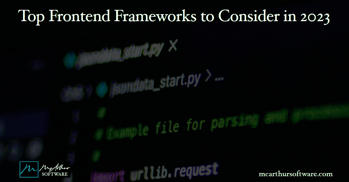 Mcarthur Software Top Frontend Frameworks To Consider In 2023